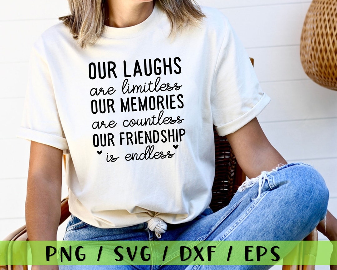 Our Laughs Are Limitless Svg, Best Friend Svg, Friend Svg, Best Friends ...