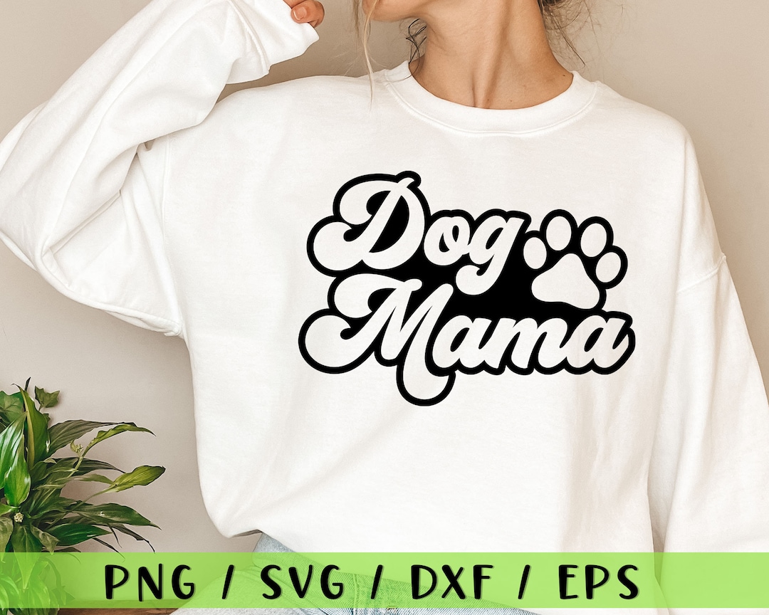 Dog Mama Svg, Dog Mom Svg,dog Lover Svg, Fur Mama Svg, Dog Paw Svg, Dog ...