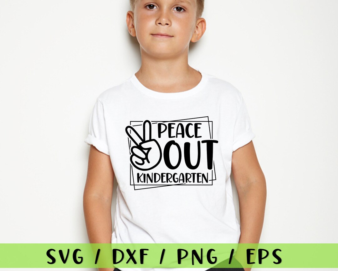 Kindergarten Svg, Peace Out Kindergarten Svg, Boys Graduation Shirt Svg ...