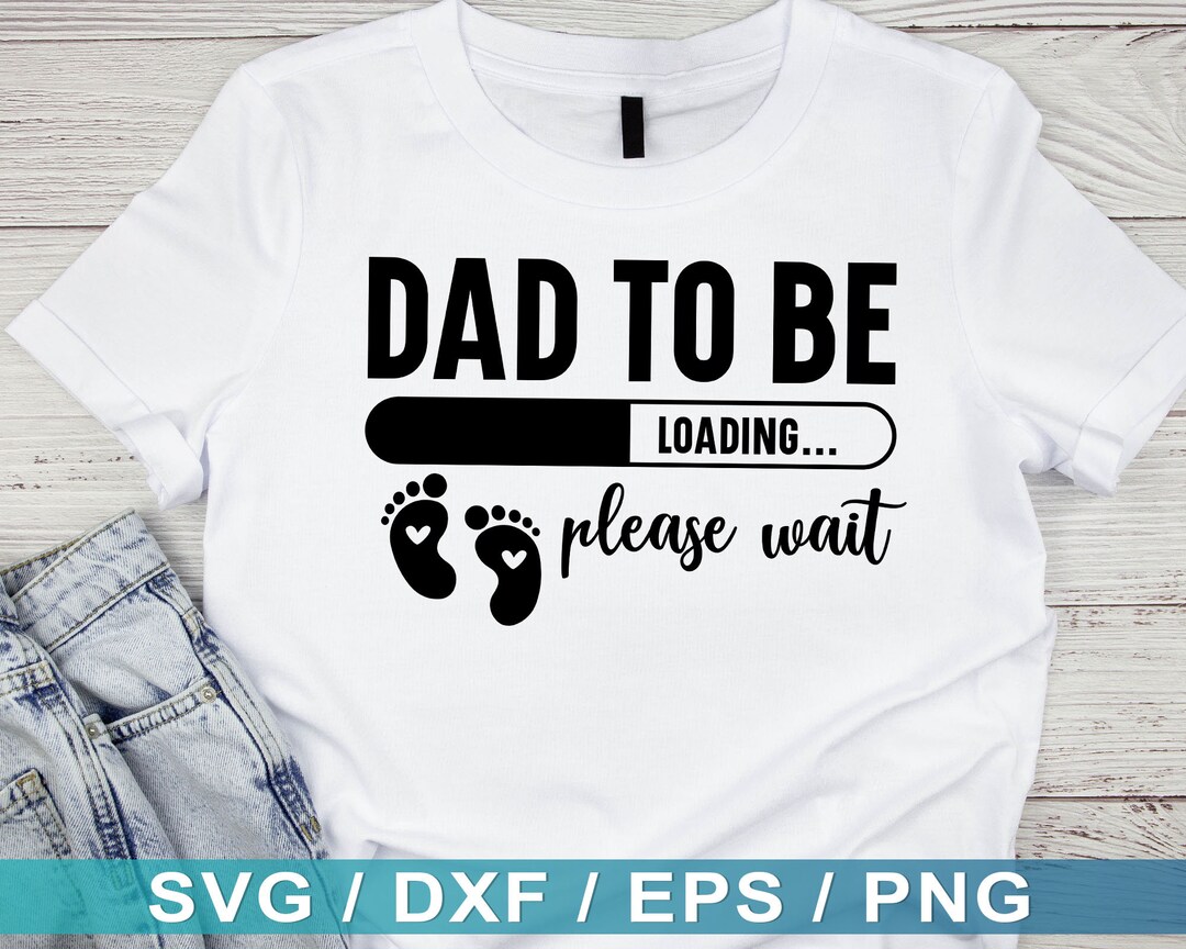 Dad to Be Svg, First Time Dad Svg, Future Dad Svg, Dad Svg, New Dad ...
