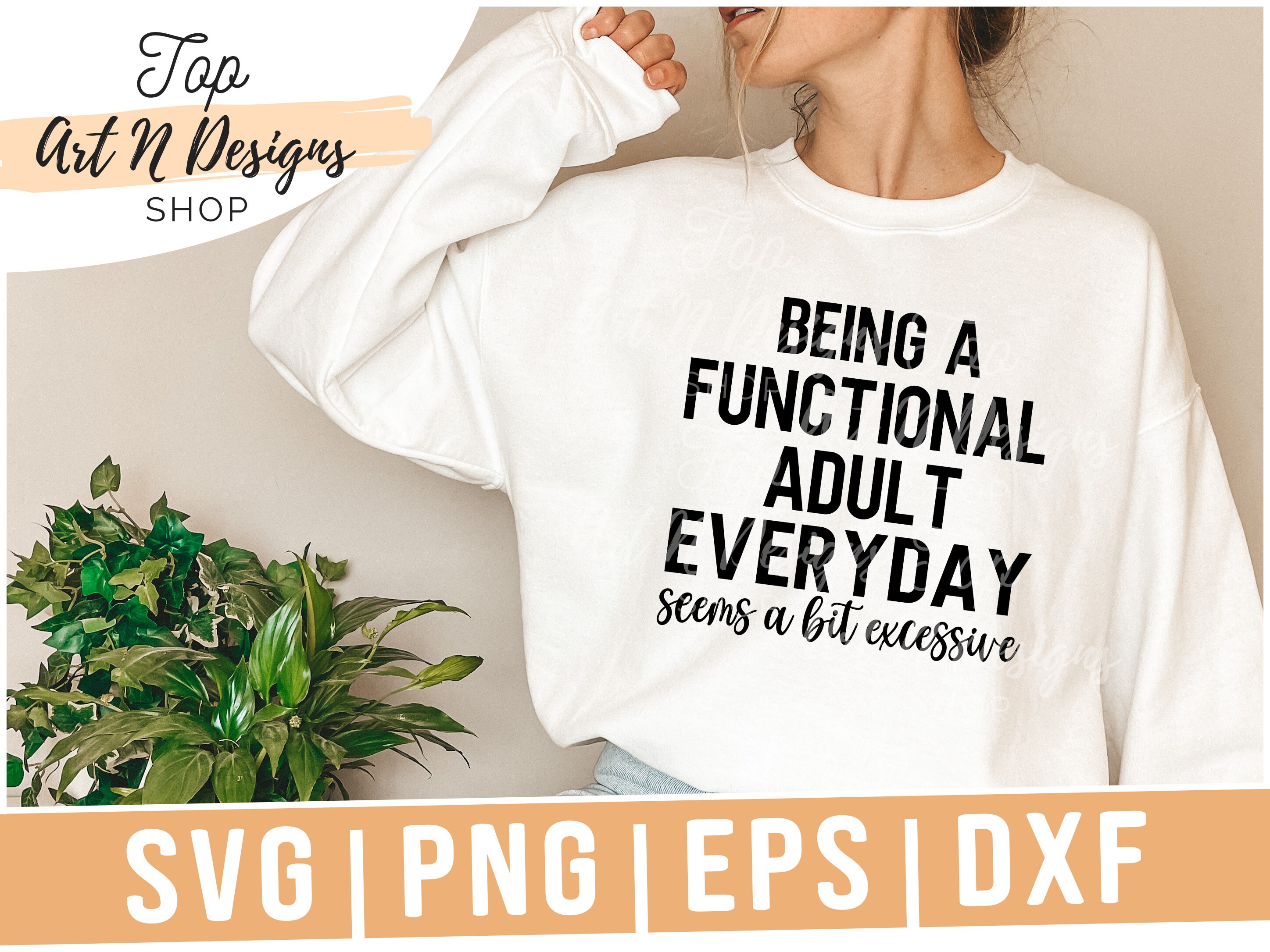 Functional Adult Png Svg Dxf, Being a Functional Adult Seems Excessive ...