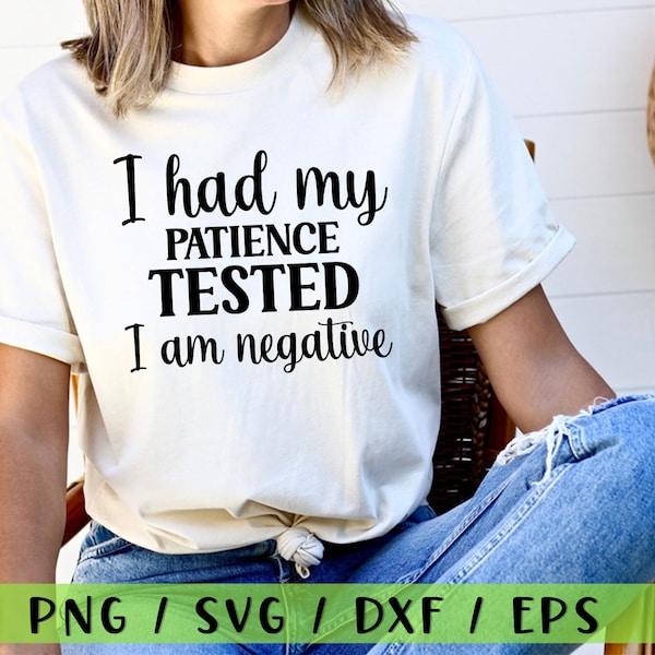 I Had My Patience Tested I'm Negative Svg - Etsy