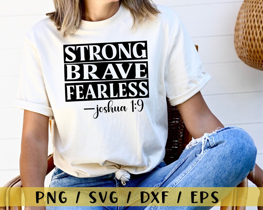Strong Brave Fearless SVG, Be Strong Svg, Be Brave Svg, Joshua 1:9 ...