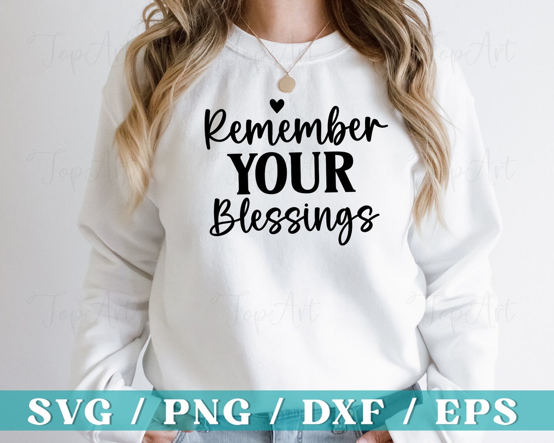 Remember Your Blessing Svg, Your Blessings Svg, Faith Svg, Hope Svg ...