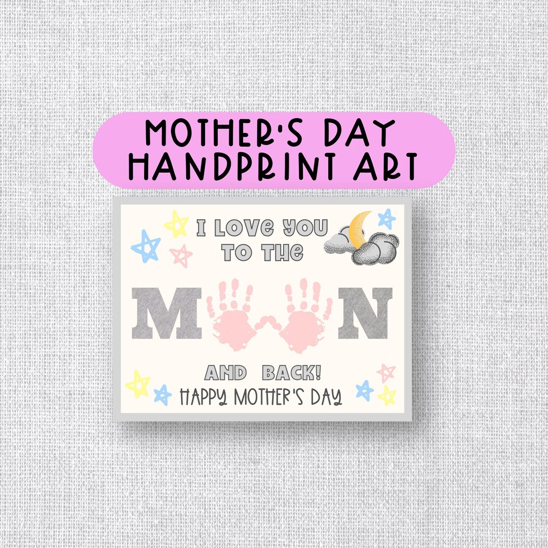 I LOVE You to the MOON and BACK Handprint Mother's Day - Etsy