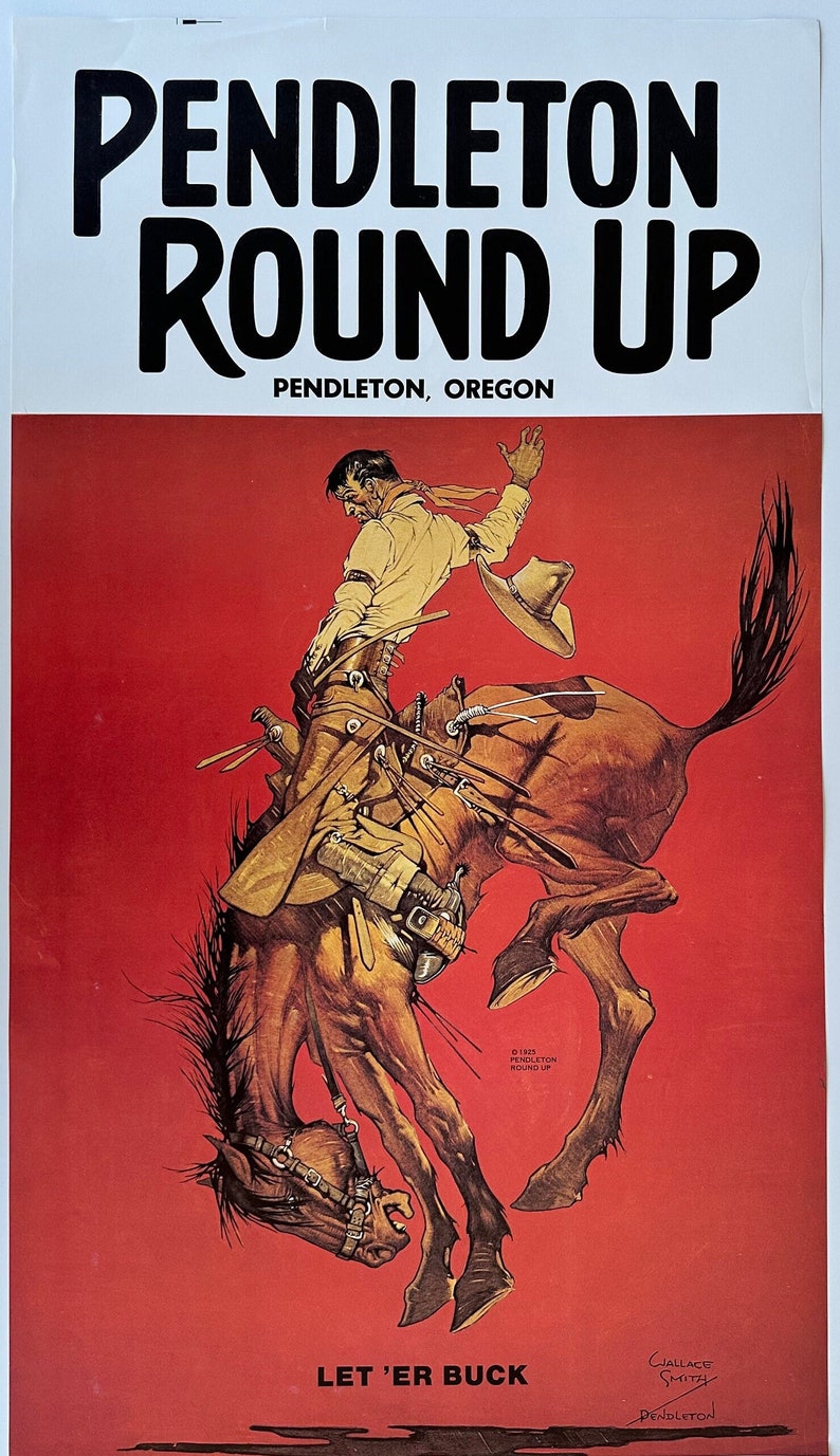 Pendleton Round up Poster let Er Buck by Wallace Smith 16 X 28.5 ...