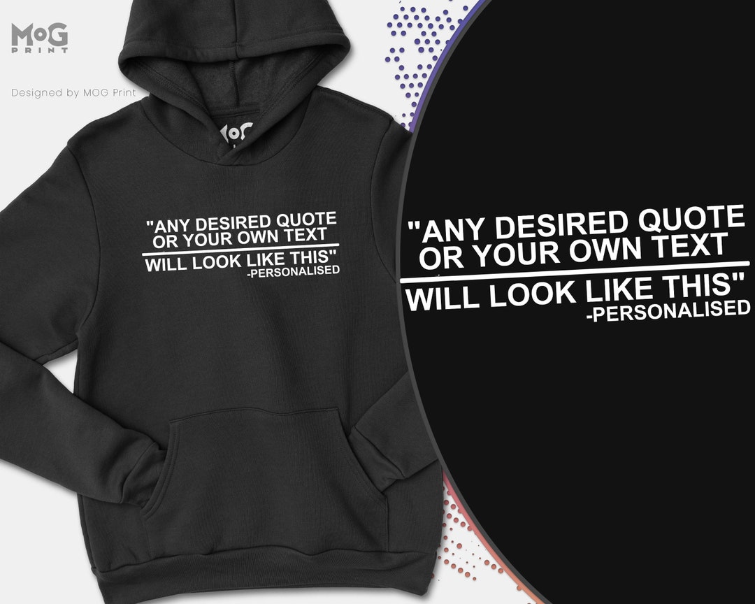 Personalised Quote Hoodie | Personalized Any Text Name Print | Custom ...