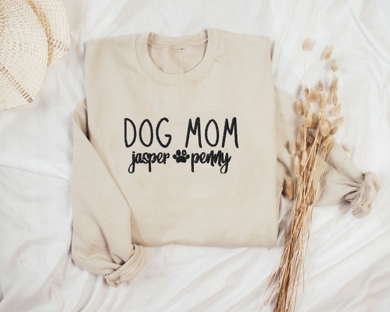 Custom EMBROIDERED Dog Mom Sweatshirt With Dog Name Dog Mom - Etsy