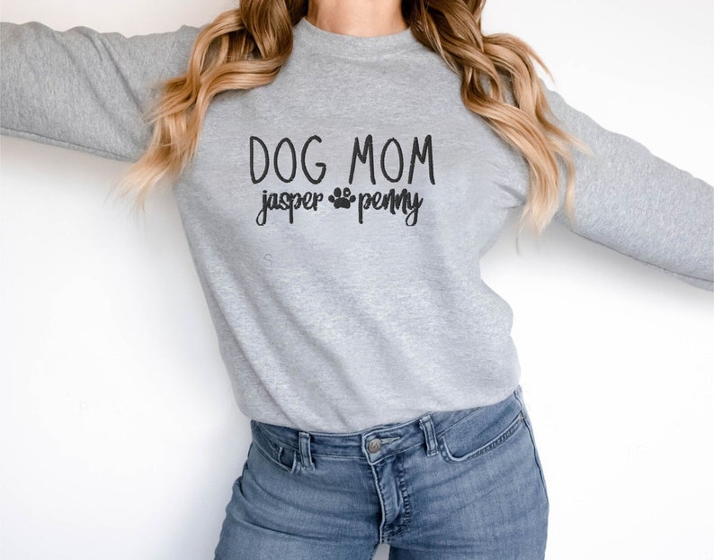 Custom EMBROIDERED Dog Mom Sweatshirt With Dog Name Dog Mom - Etsy