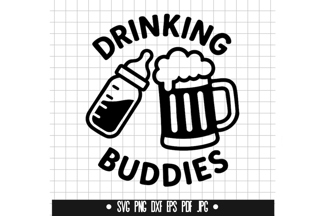 Drinking Buddies Svg, Baby and Beer Svg, Funny Dad Svg, Baby Bottle ...