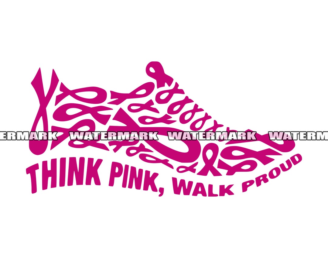 Think Pink Walk Proud SVG Think Pink Walk Proud Cut File Think Pink ...
