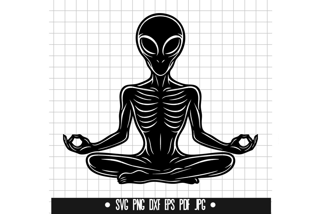 Alien Meditation Svg, Yoga Alien Svg, Zen Alien Svg, Spiritual Alien ...