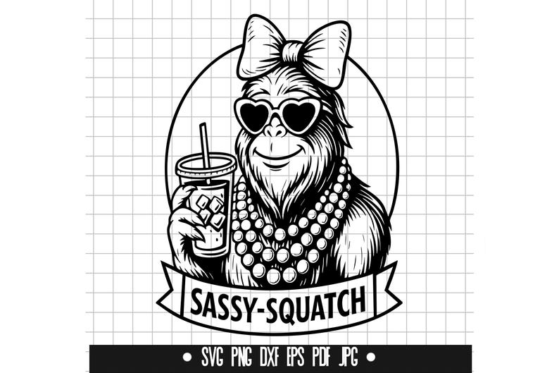 Sassy Squatch Svg, Bigfoot Girl Svg, Funny Sasquatch Svg, Iced Coffee ...