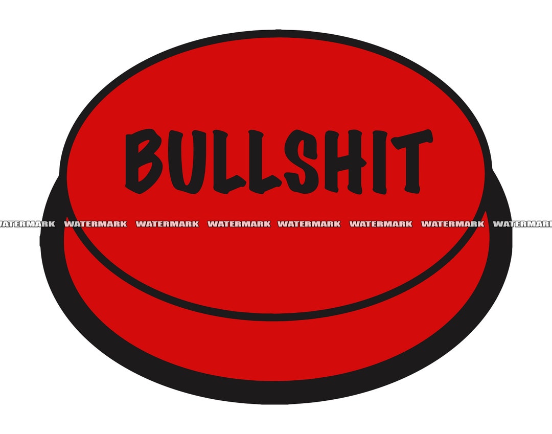 Bullshit Button SVG Bullshit Button Cut File Bullshit Button - Etsy