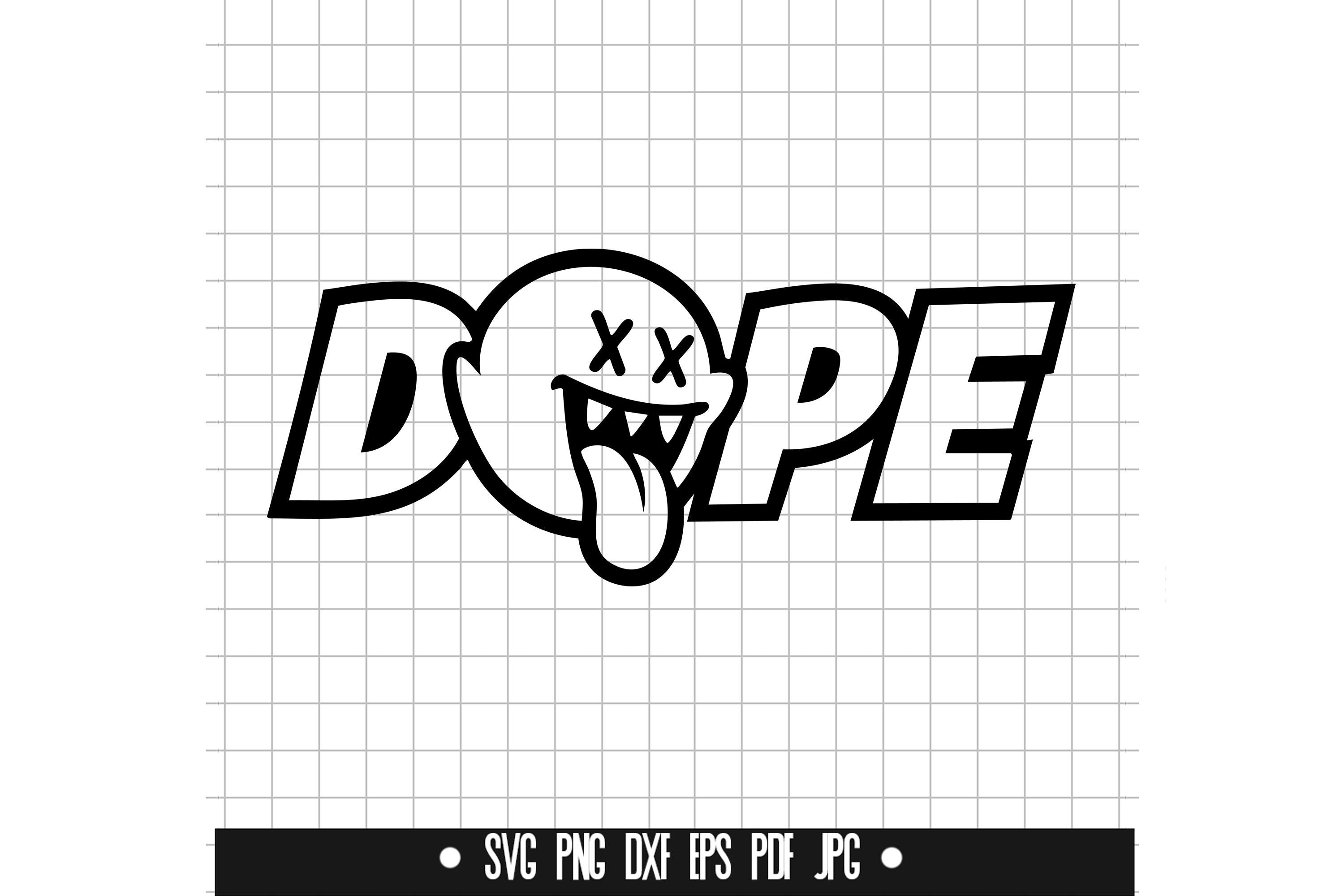 Dope SVG, Dope DXF, Dope PNG, Dope Cut File, Clipart, Digital File, Svg ...