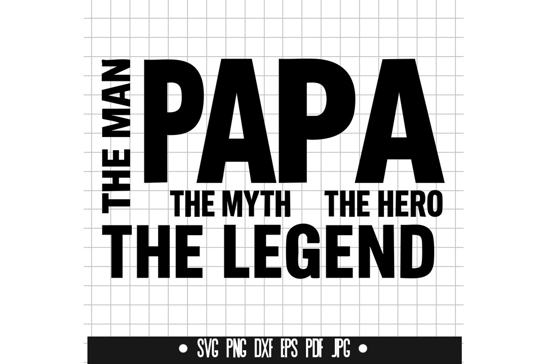 Papa Svg, Papa Quote Svg, the Legend Svg, Fathers Day Svg, Bold Dad Svg ...