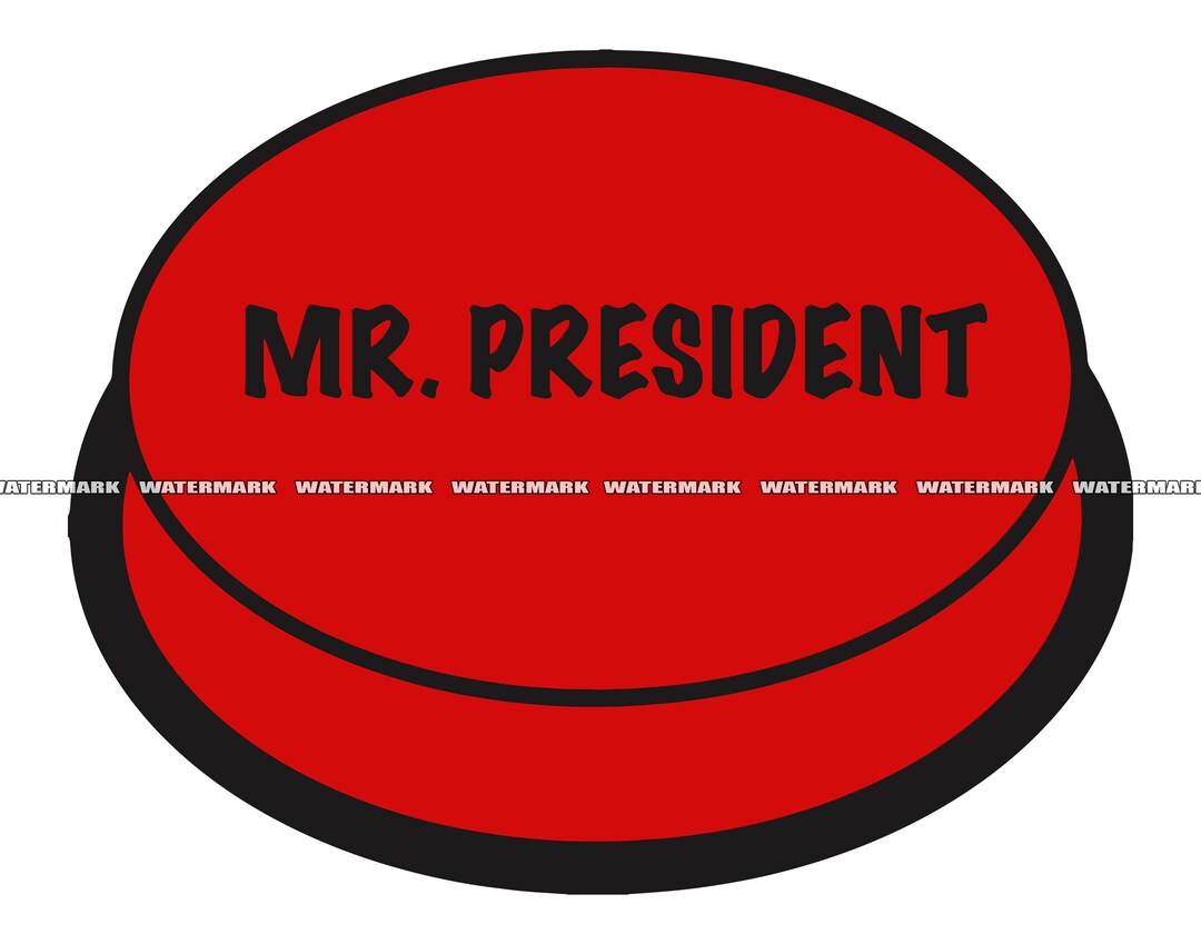 Mr President Red Button SVG Mr President Red Button Cut File - Etsy