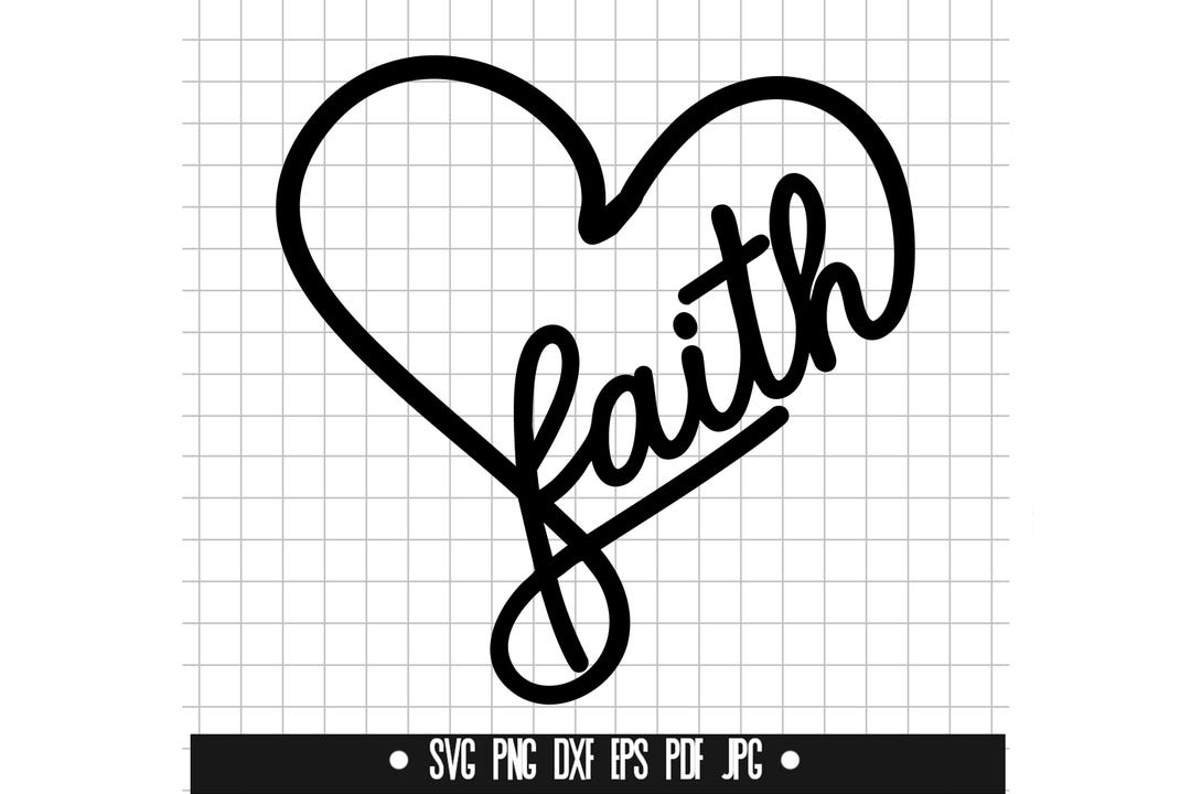 Faith Heart SVG, Faith Heart DXF, Faith Heart PNG, Cut File, Clipart ...
