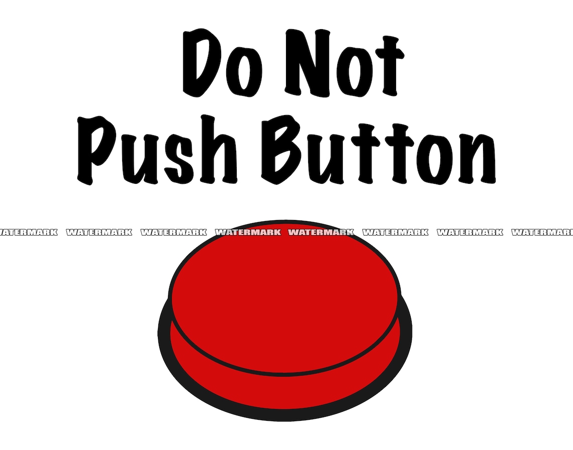 Do Not Push Button SVG, Do Not Push Button Cut File, Do Not Push Button ...