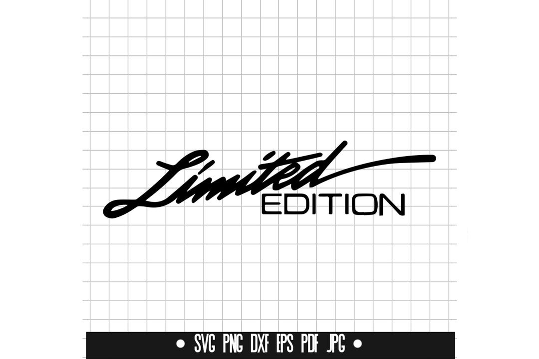Limited Edition SVG, Limited Edition DXF, Limited Edition PNG, Cut File ...