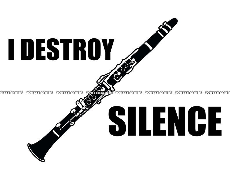 Clarinet SVG I Destroy Silence DXF PNG Cut File Eps Pdf - Etsy