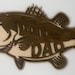 Bass Father's Day Sign-dad-grandpa-uncle-papa-blank One for ...