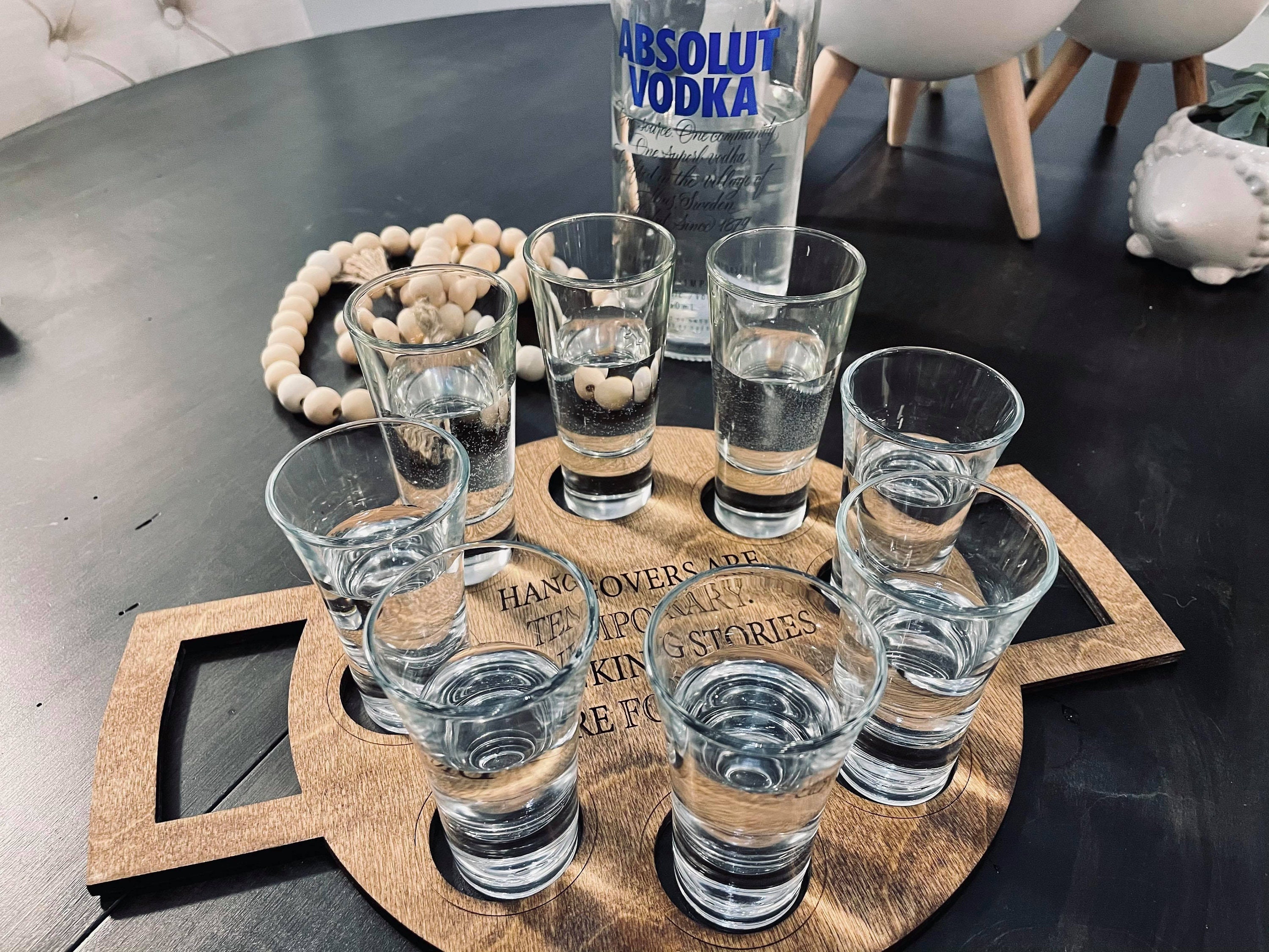 Shot Serving Tray-hangovers Are Temporary Drinking Stories Are Forever ...