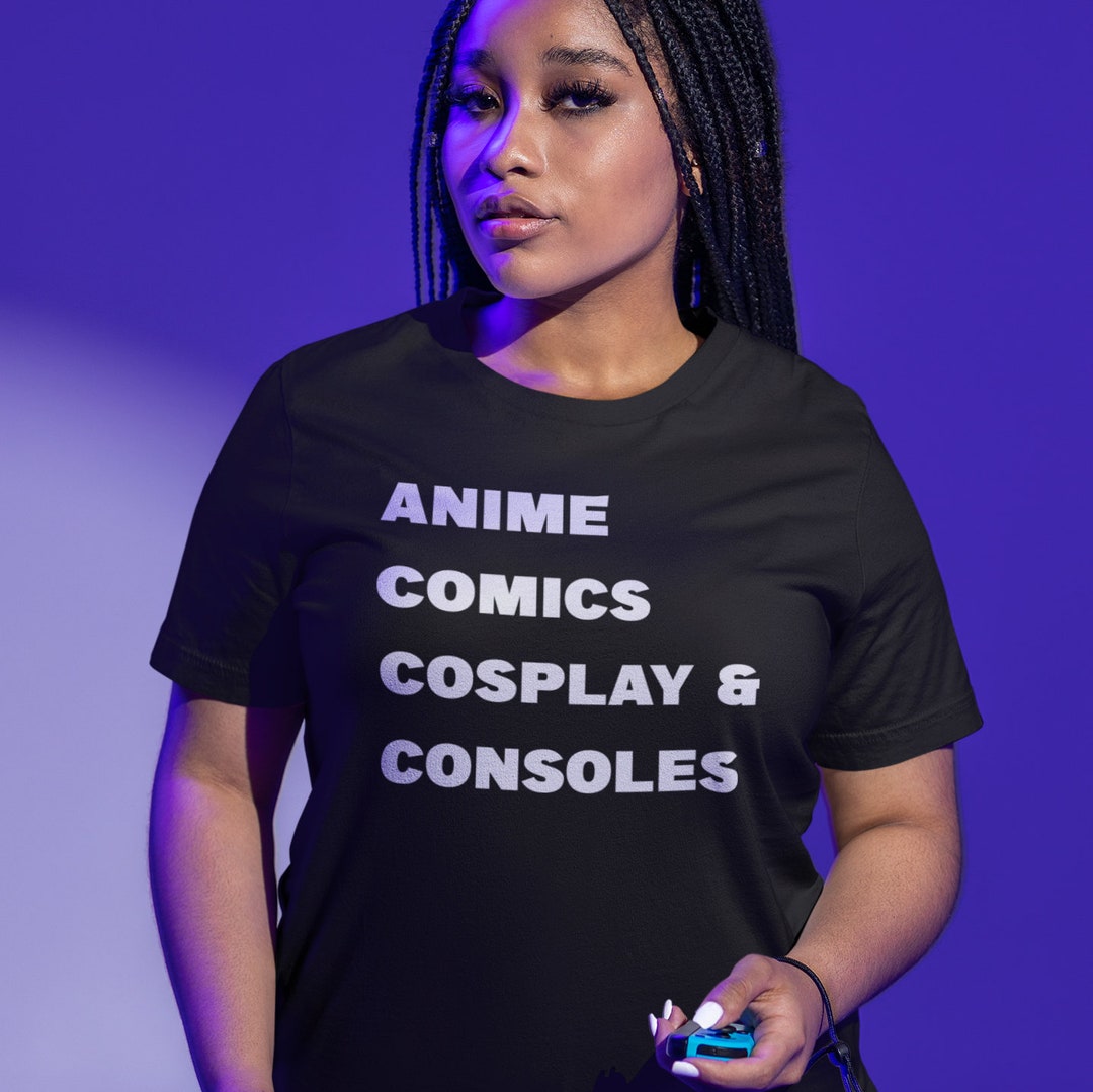Anime Love, Comic Love, Console Shirt, Cosplay Love, Nerdy Shirt, I ...