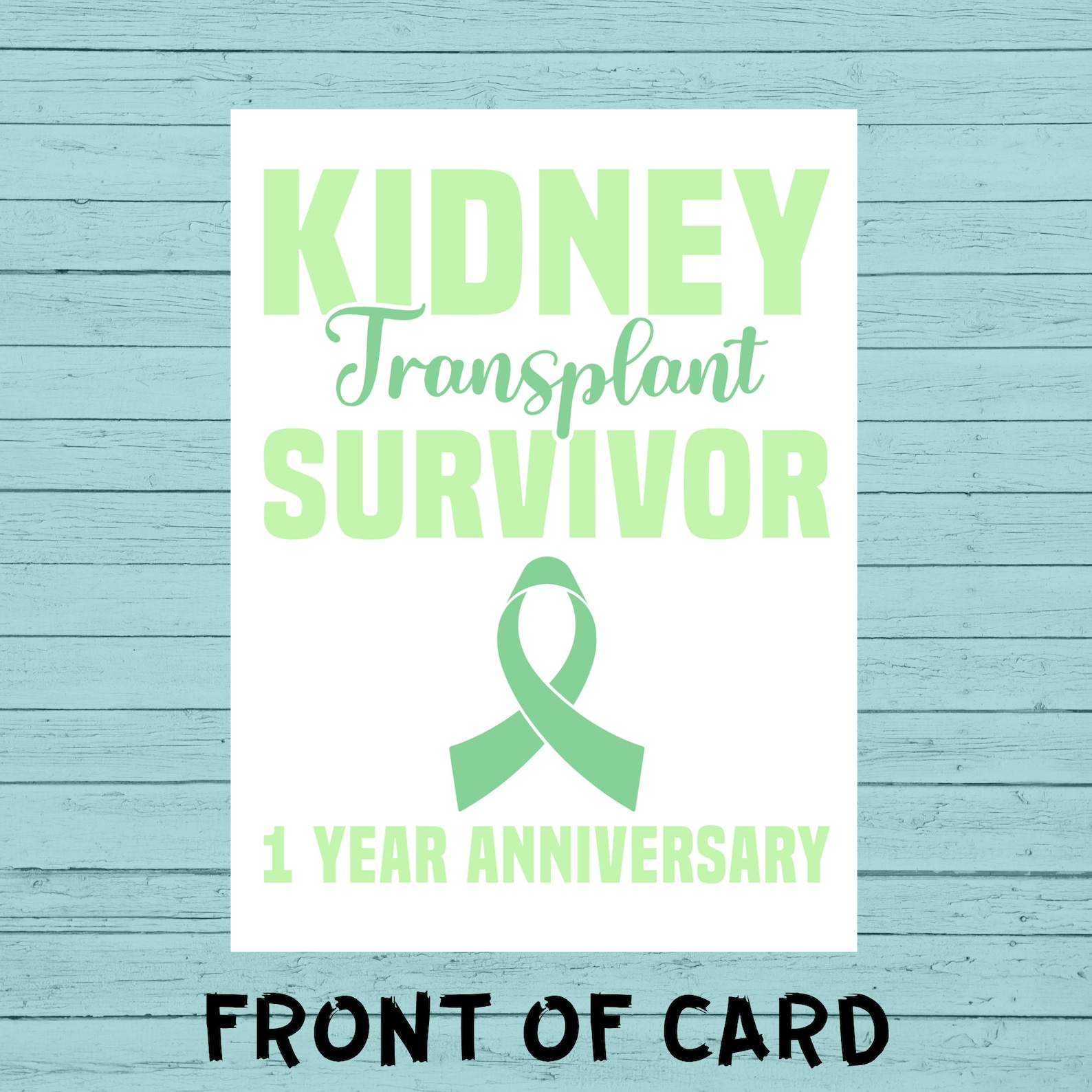 Kidney Transplant Card, 1 Year Transplant Survivor, Kidneversary Card ...