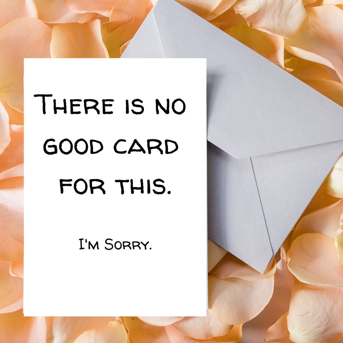 There is No Good Card for This. I'm Sorry. Funny Sympathy Card ...