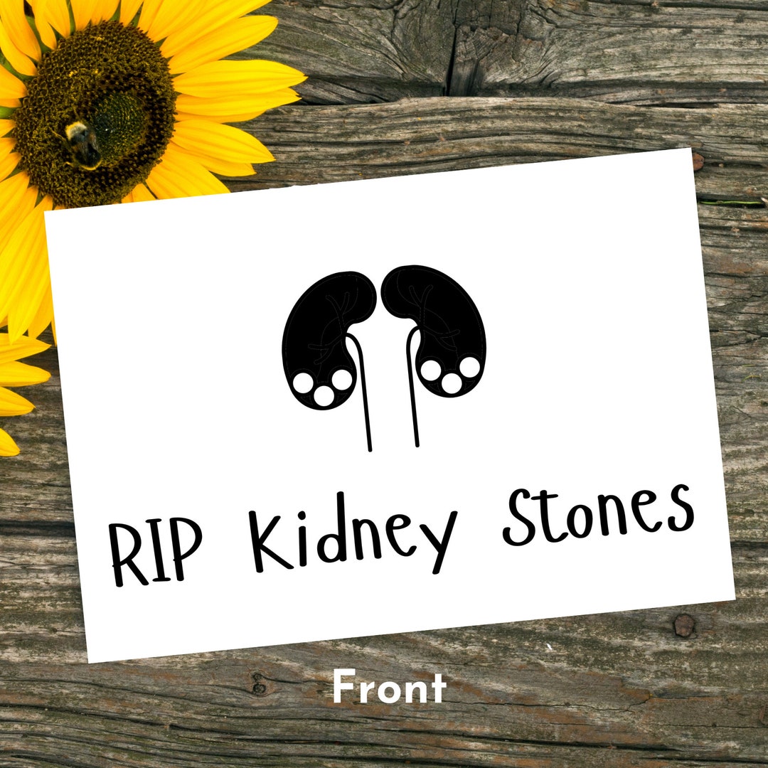 RIP Kidney Stones, Kidney Card, Kidney Stone Card, Kidney Surgery, Pass ...