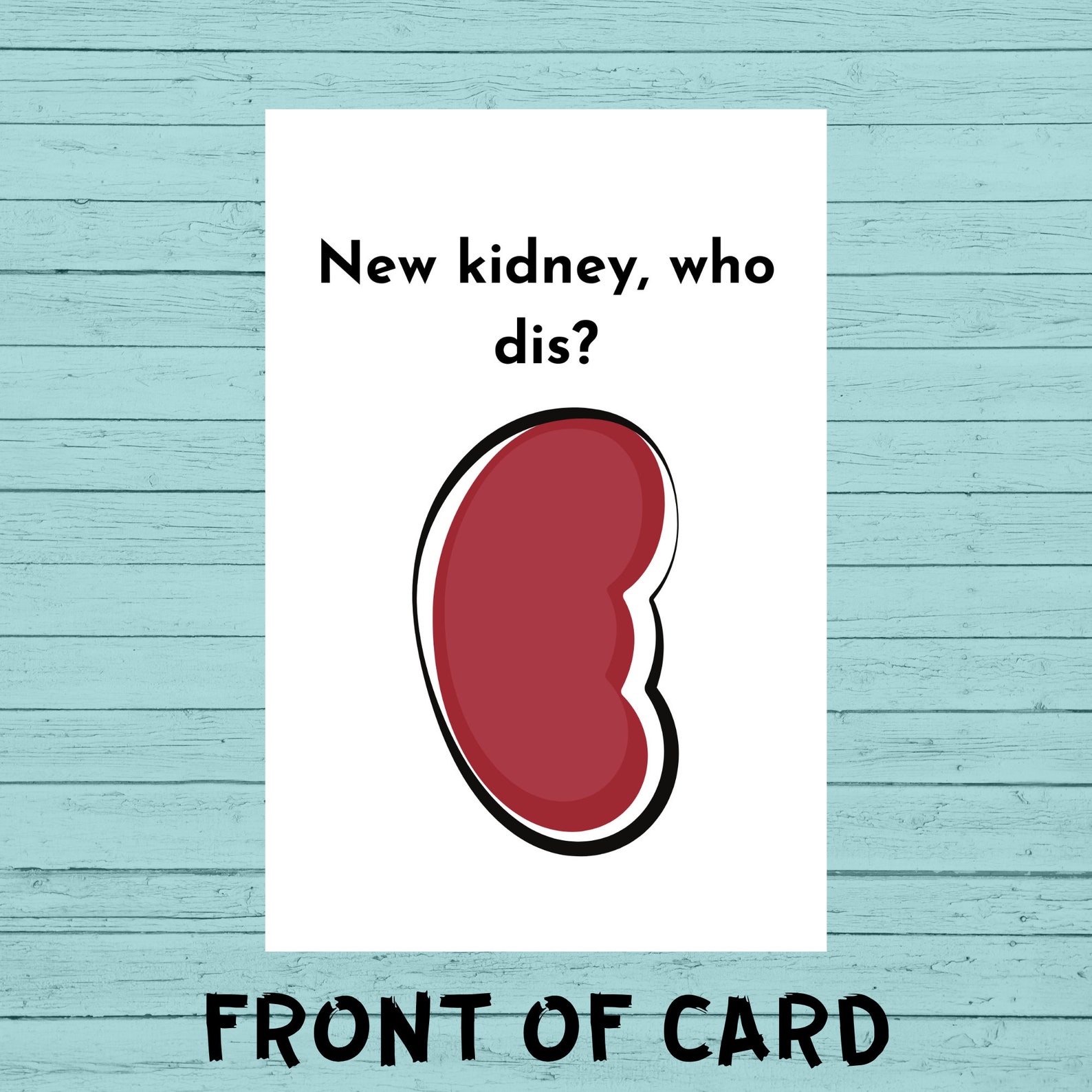 New Kidney, Who Dis? Kidney Transplant Card, Instant Print Card ...