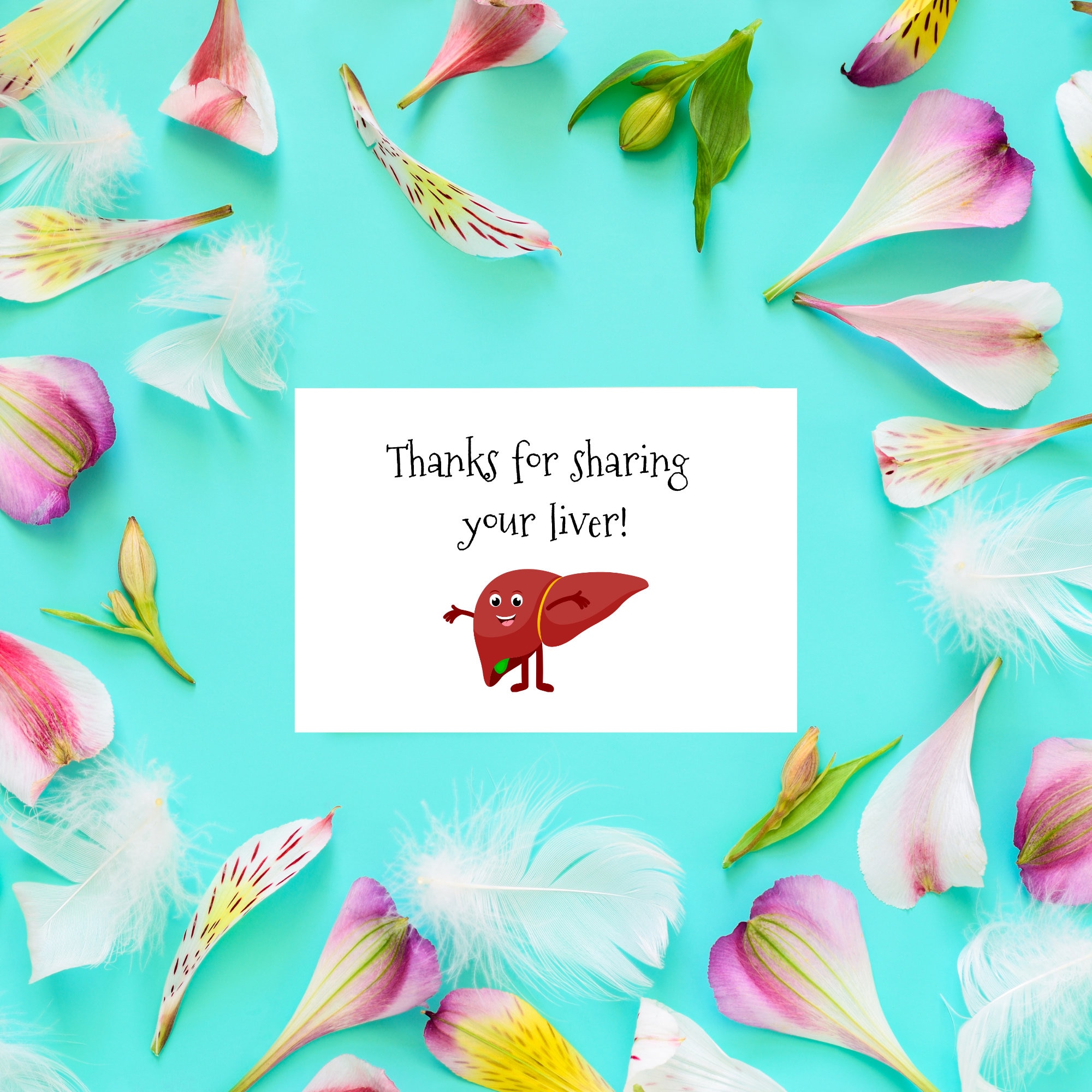 Folded Card Thanks for Sharing Your Liver . Liver Transplant Thank You ...