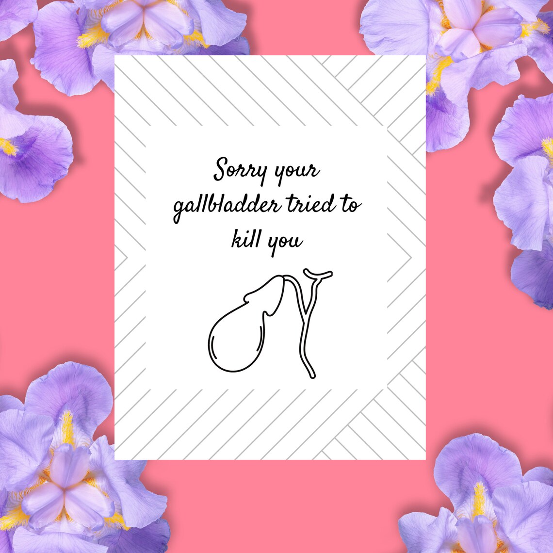 Gallbladder Card Sorry Your Gallbladder Tried to Kill You, Funny ...