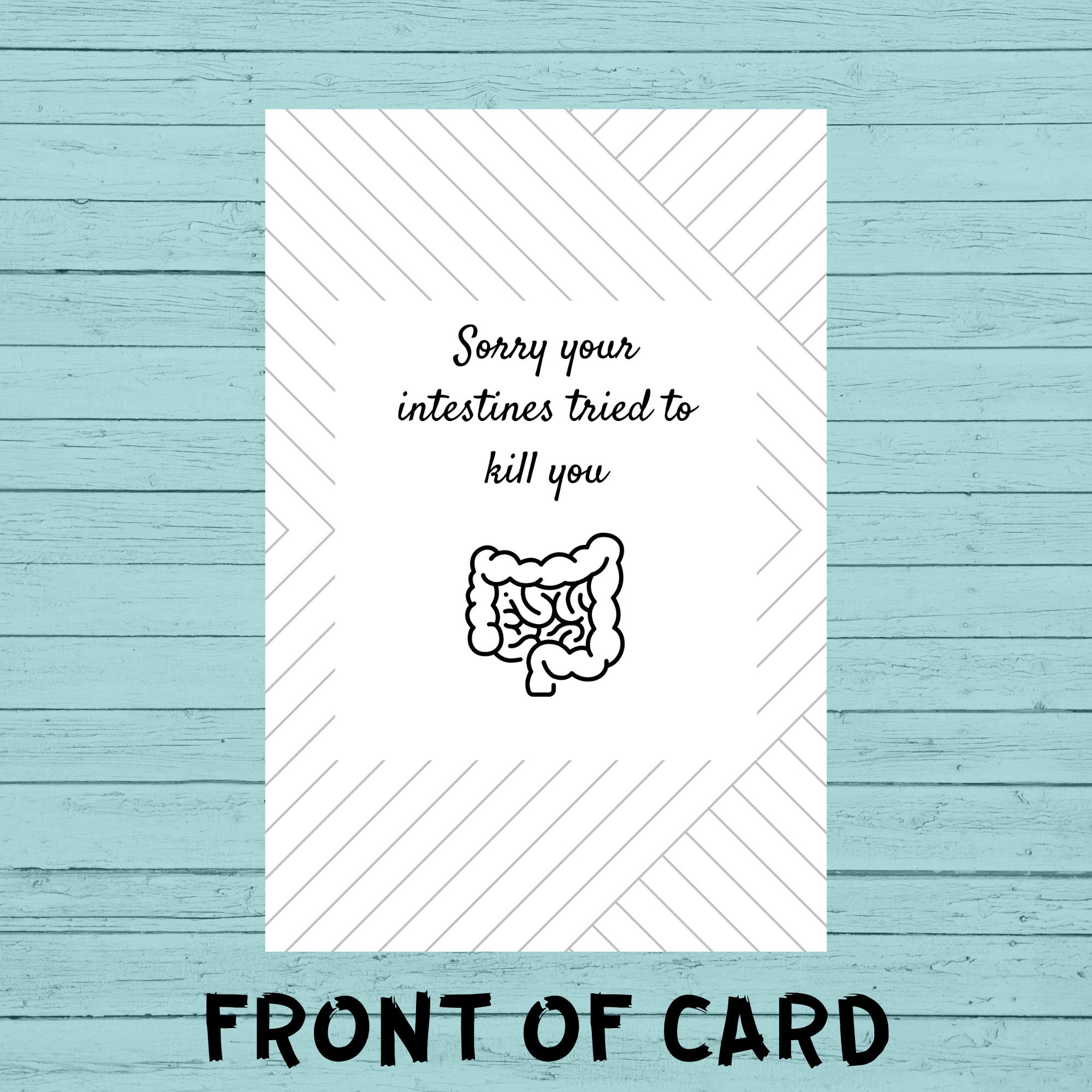 Sorry Your Intestines Tried to Kill You 4"x6" Instant Print Card ...