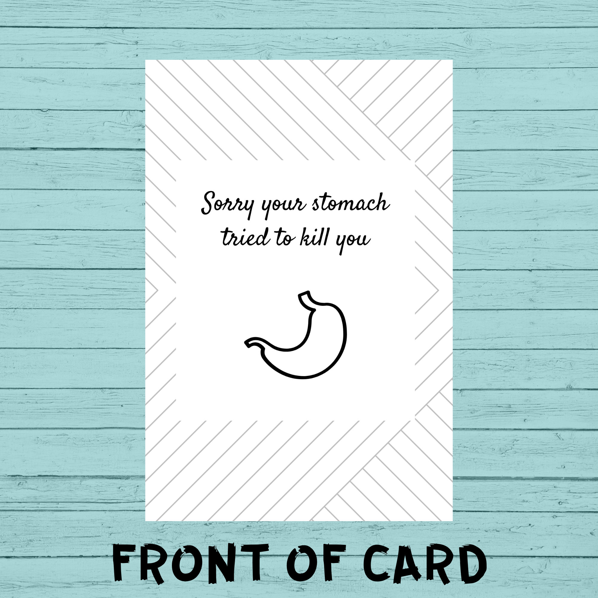 Sorry Your Stomach Tried to Kill You 4"x6" Instant Print Card, Stomach ...