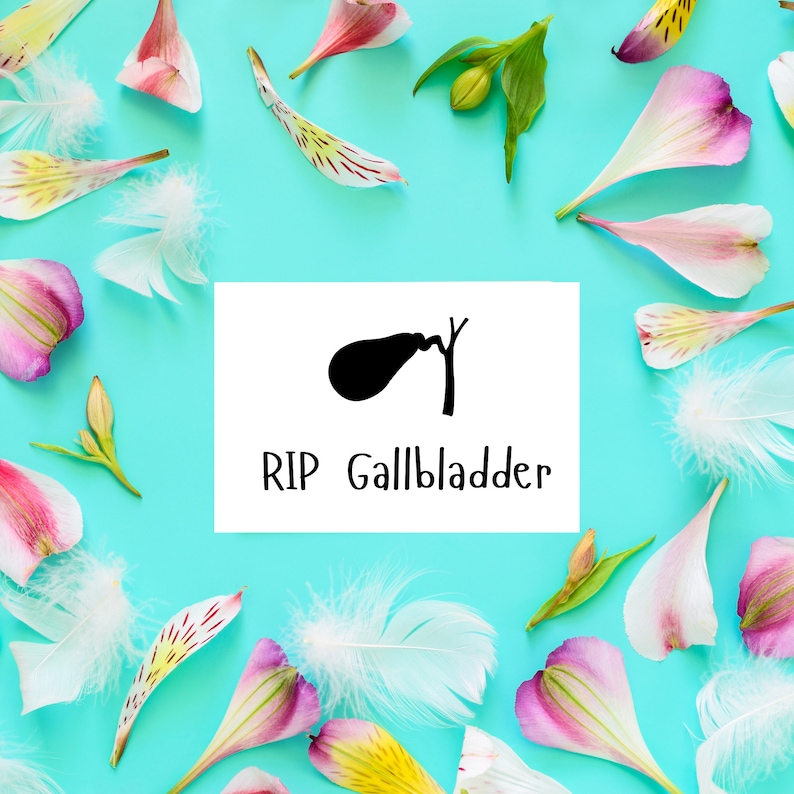 RIP Gallbladder, Gallbladder Surgery, Gallbladder Removal, Surgery Card ...