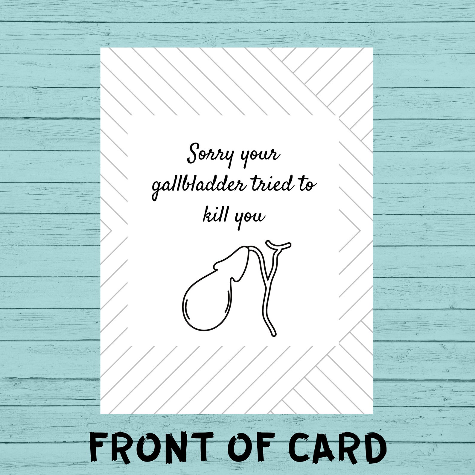 Gallbladder Card Sorry Your Gallbladder Tried to Kill You, Funny ...