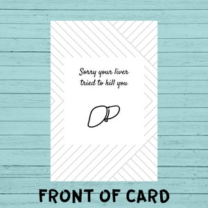 Sorry Your Liver Tried to Kill You 4"x6" Instant Print Card, Liver ...