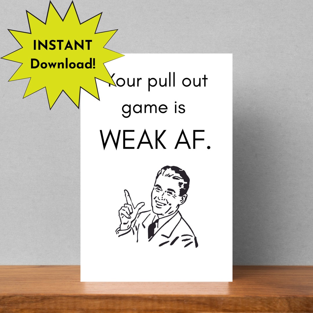 Pull Out Game Weak AF Fathers Day Card, Funny Father's Day Card ...