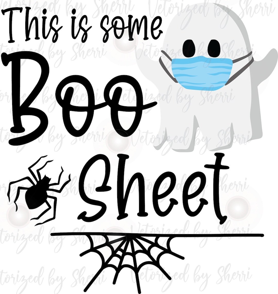 This is Some Boo Sheet Ghost With Mask Halloween Digital Download SVG ...