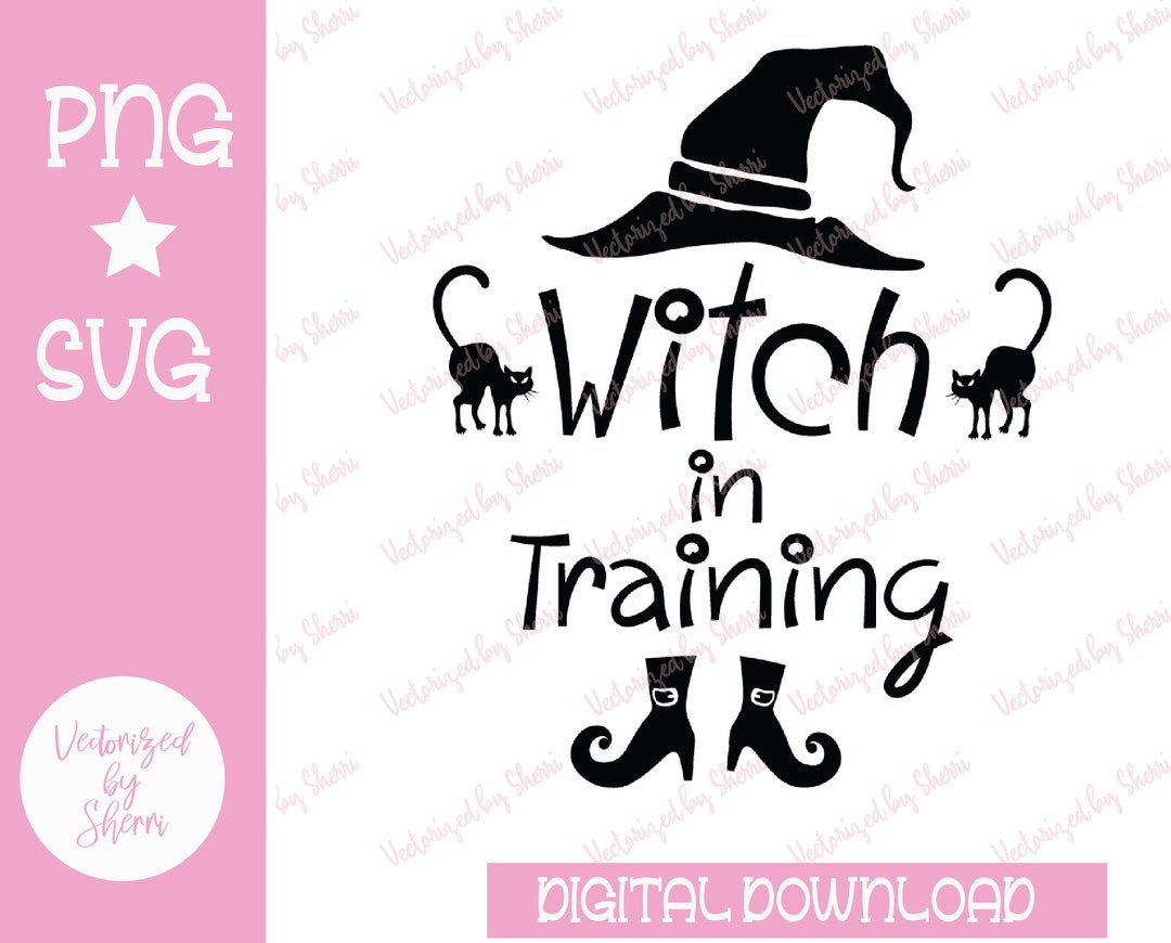 Witch in Training Halloween Digital Download SVG PNG for Sublimation ...
