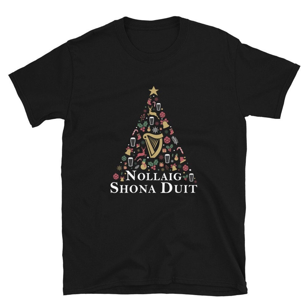 Nollaig Shona Duit Ireland Ireland Slainte Drink T-shirt | Irish ...