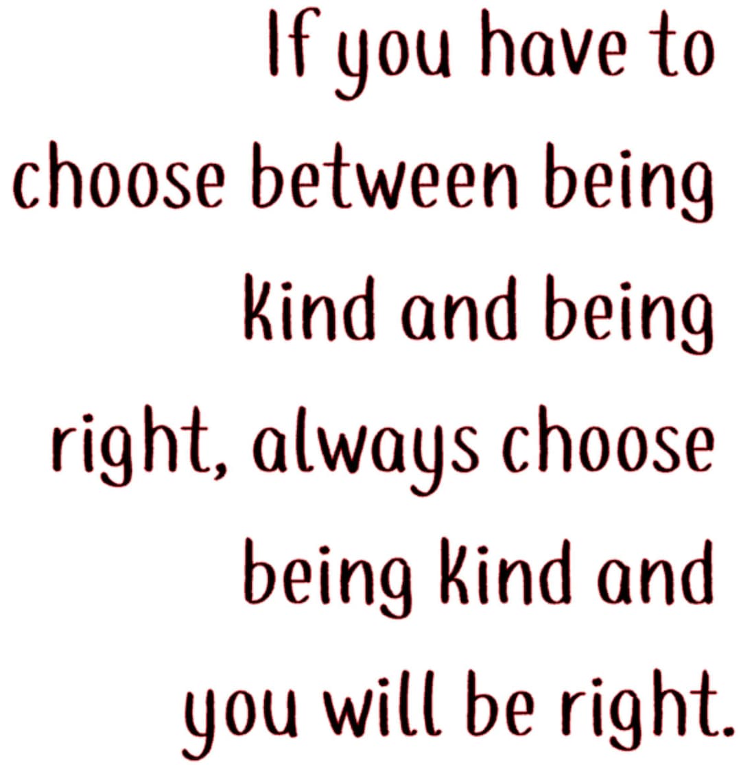 Being Right and Being Kind - SVG FILE - Etsy