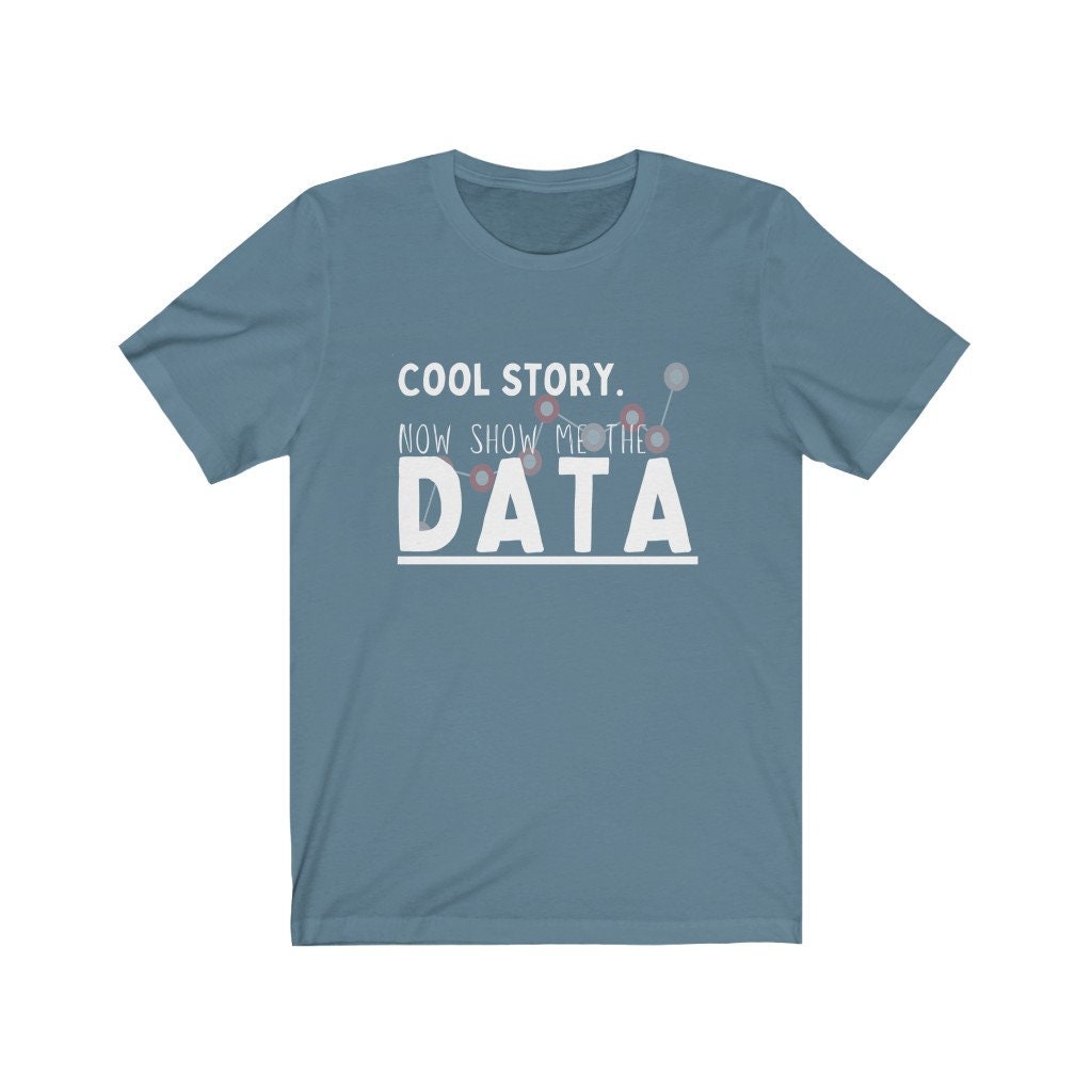 Show Me the Data T-shirt STEM Sarcasm Sarcastic Women in | Etsy