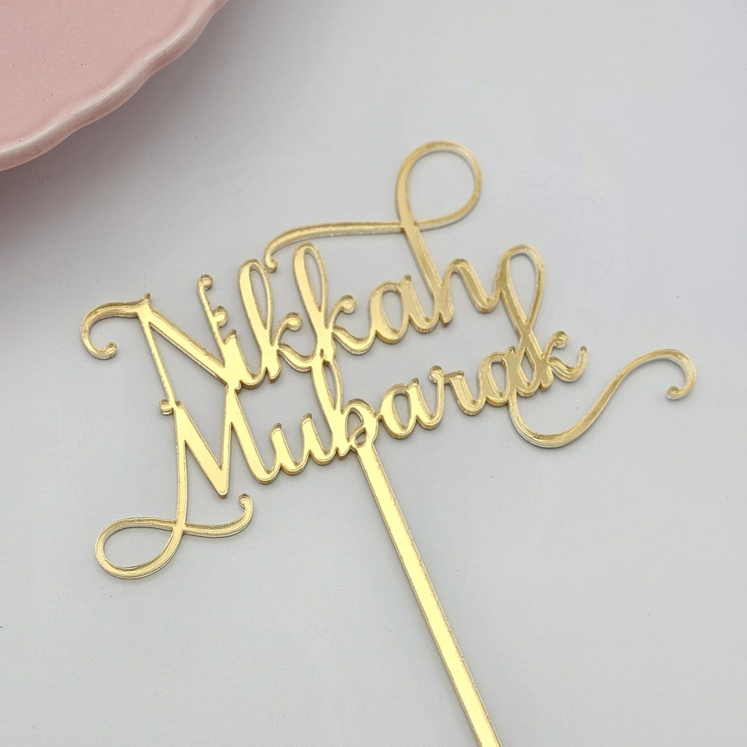 Nikkah Mubarak Cake Topper | Acrylic | Multiple Sizes & Colours - Etsy