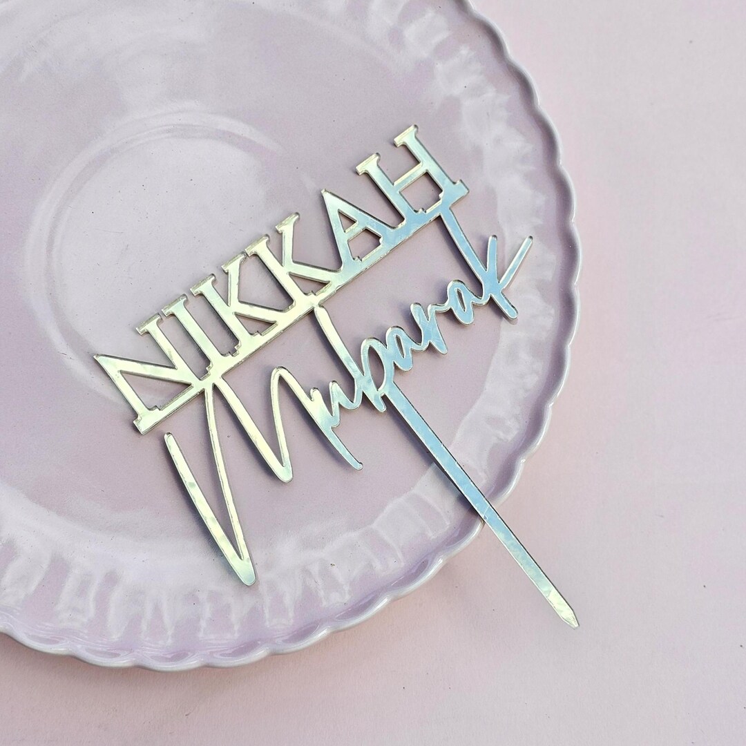 Nikkah Mubarak Cake Topper | Acrylic | Multiple Sizes & Colours - Etsy