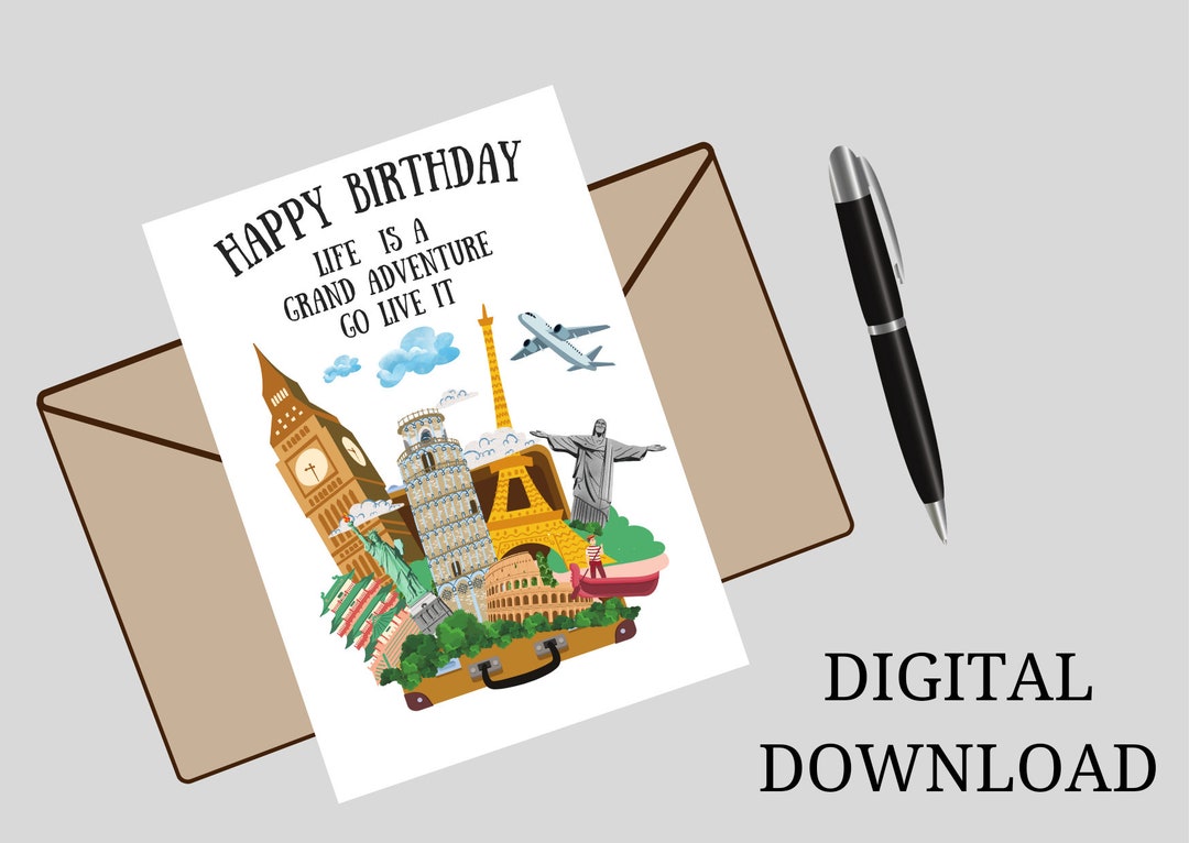 Printable Birthday Card for Travel Lover. Life is A Grand Adventure Go ...