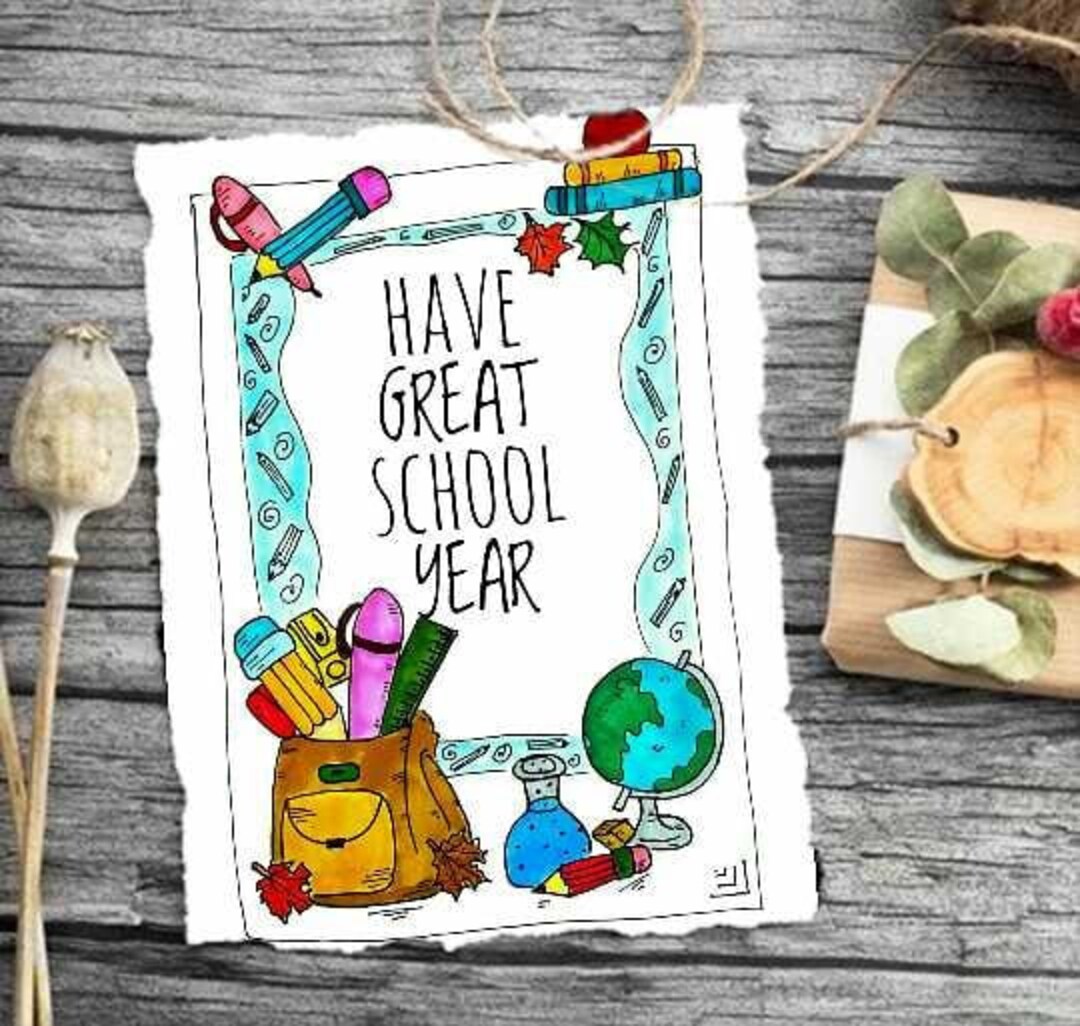 Have a Great School Year Printable Card. Back to School Card Print ...