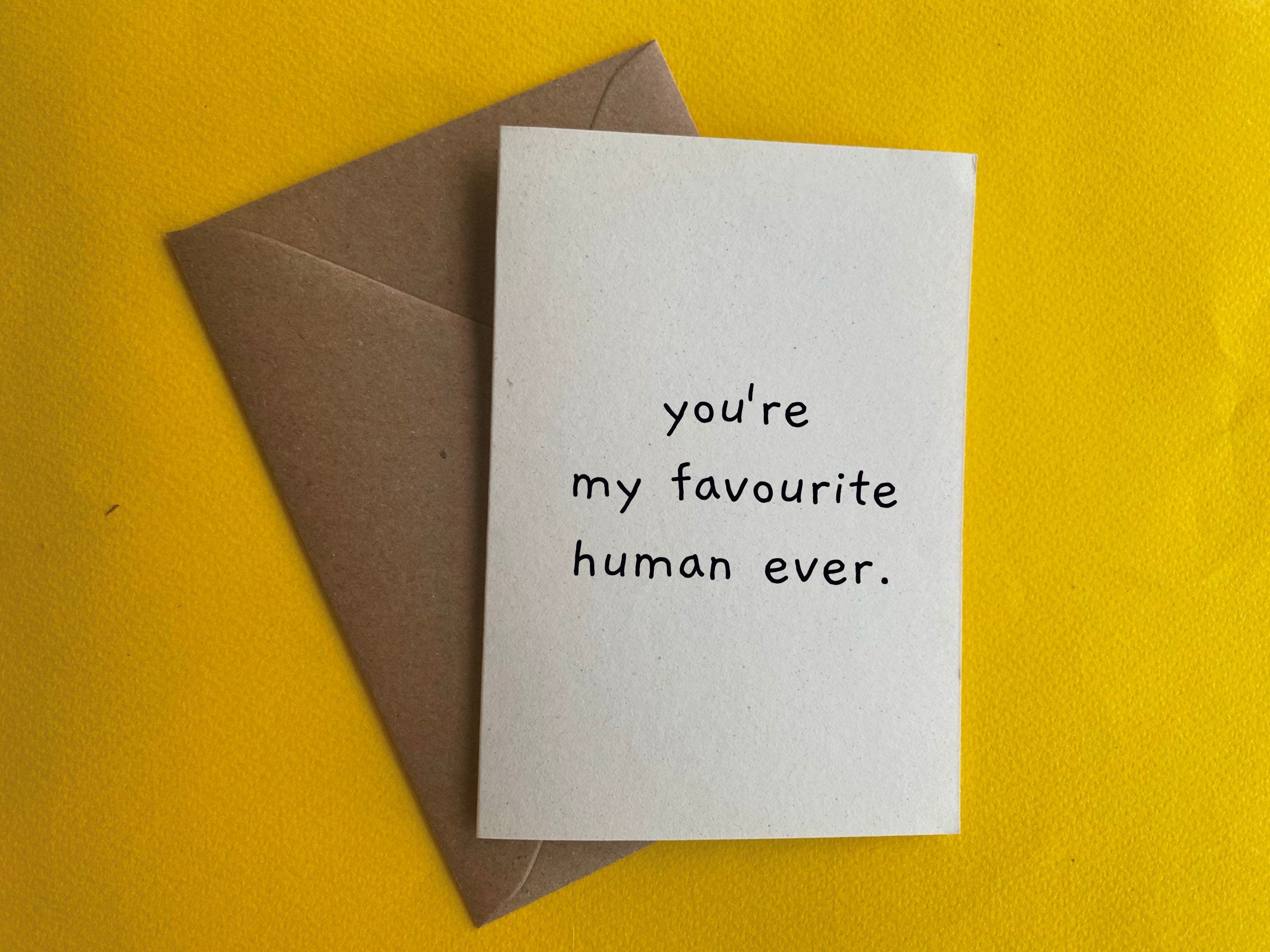 You're My Favorite Human Ever Greeting Card Gift Card for Birthday ...